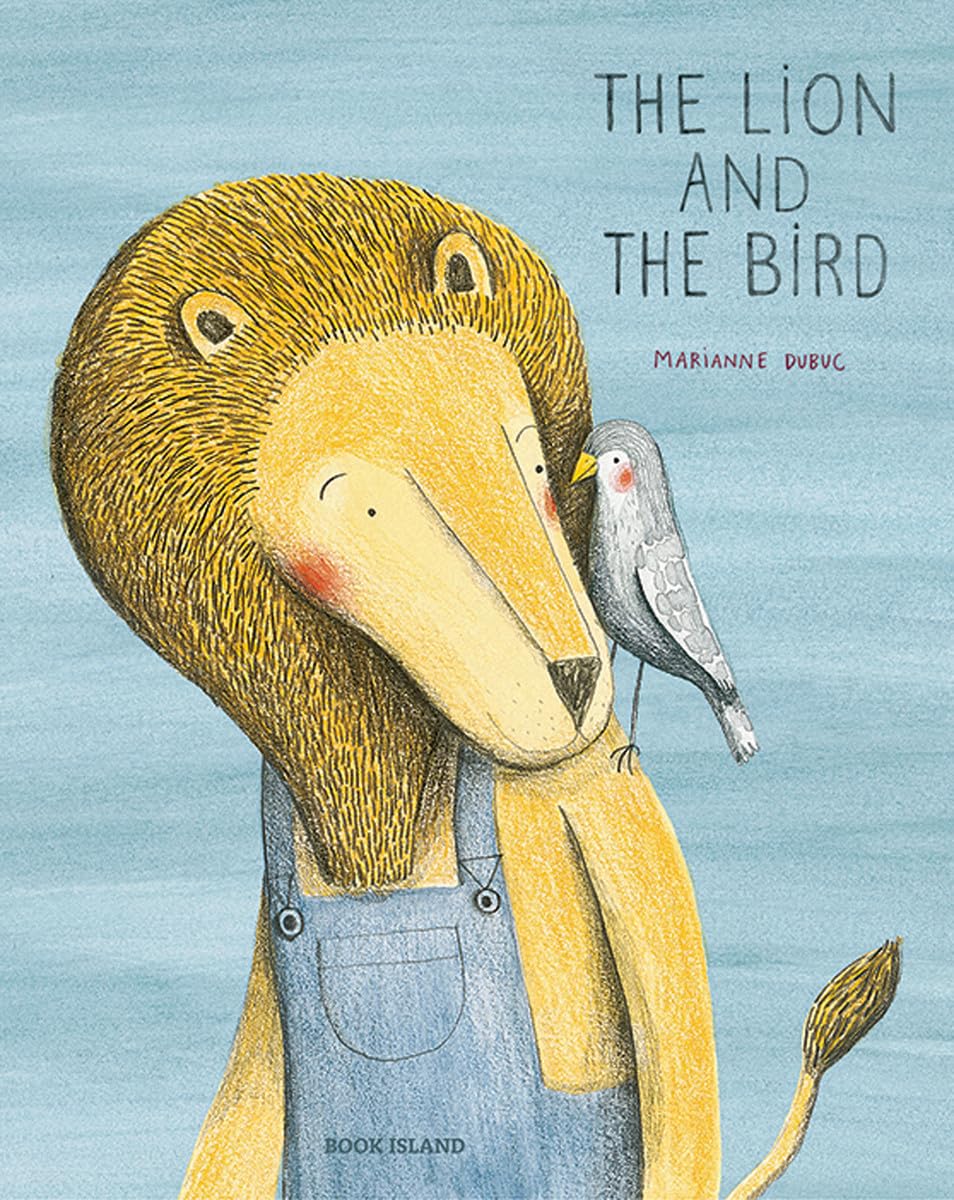 The Lion and the Bird : Dubuc, Marianne: Amazon.co.uk: Books