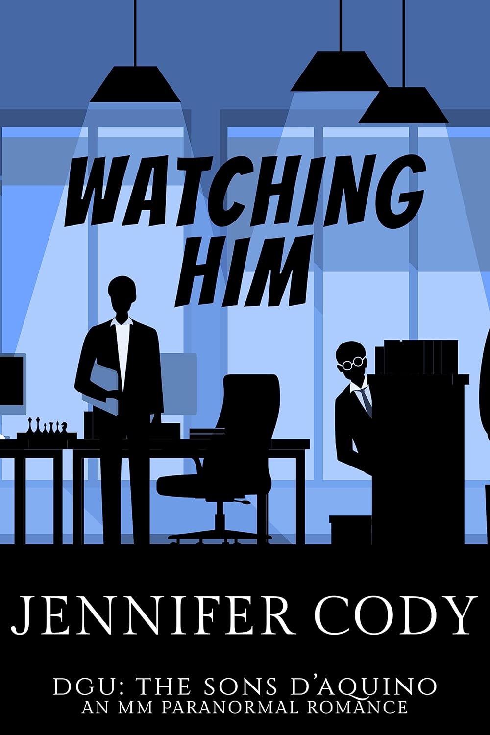 Watching Him (DGU: The Sons D'Aquino) - Kindle edition by Cody ...