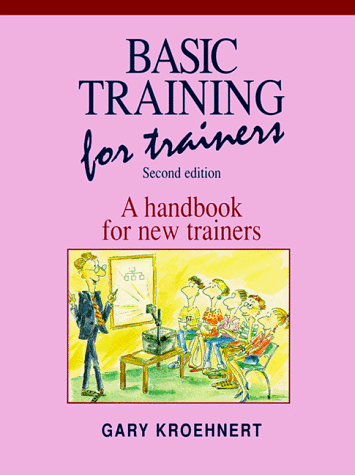 Basic Training for Trainers: A Handbook for New Trainers: Gary ...
