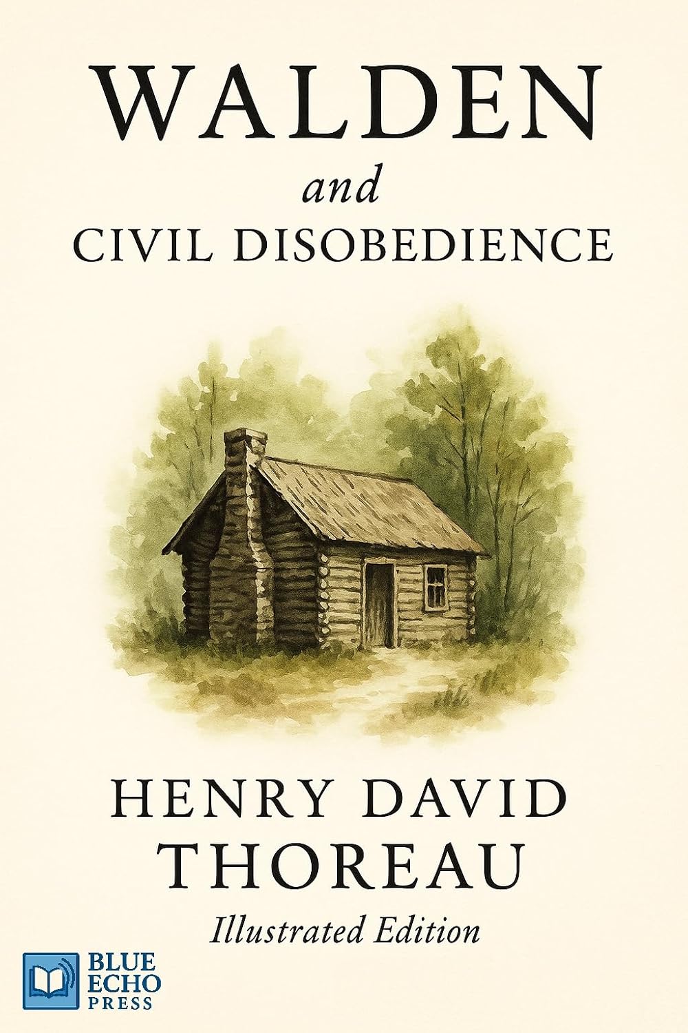 Amazon.com: Walden and Civil Disobedience (Illustrated Edition) eBook ...