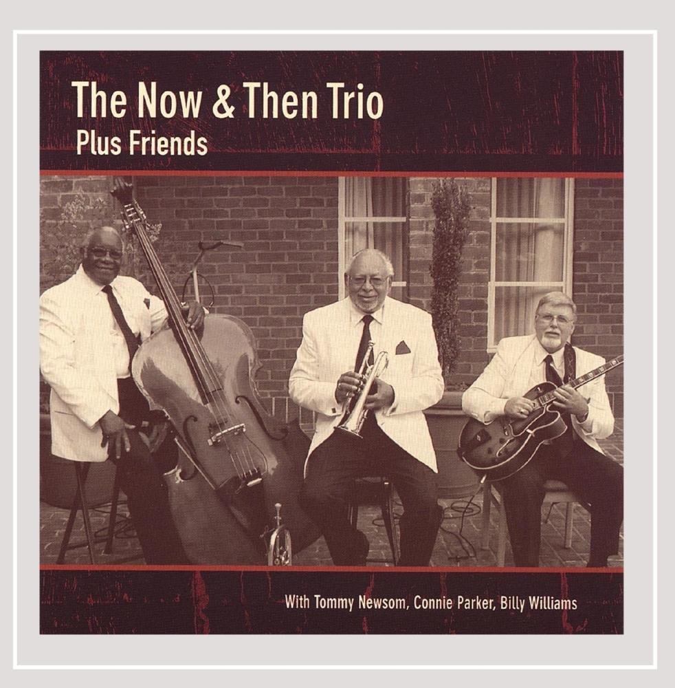 Amazon.com: Now & Then Trio Plus Friends: CDs & Vinyl