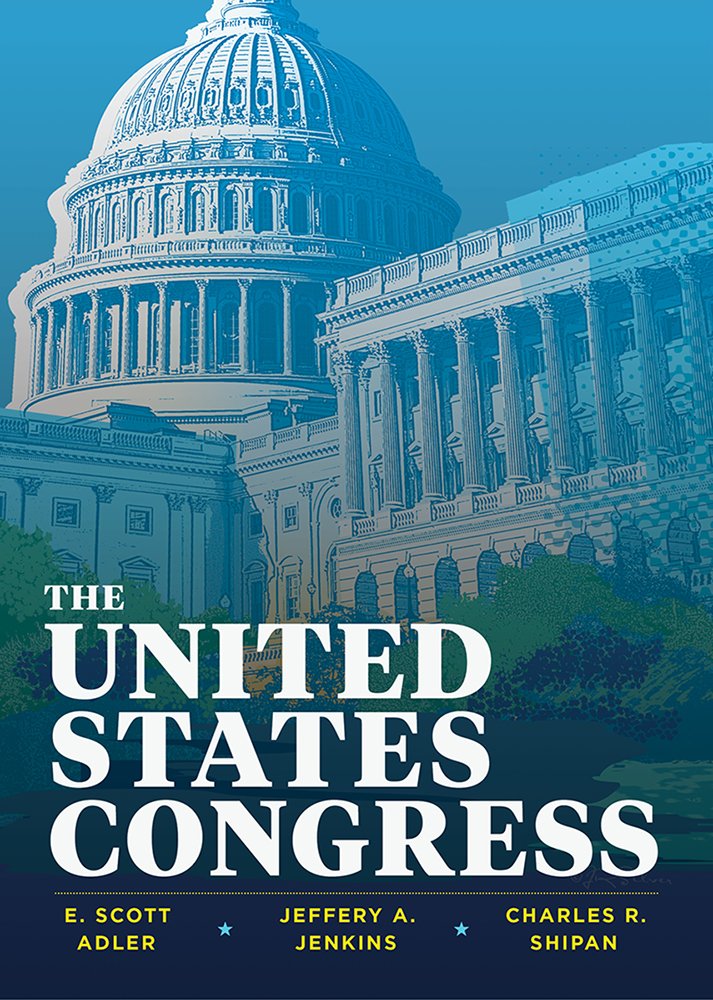 The United States Congress: Adler, E. Scott, Jenkins, Jeffery A ...