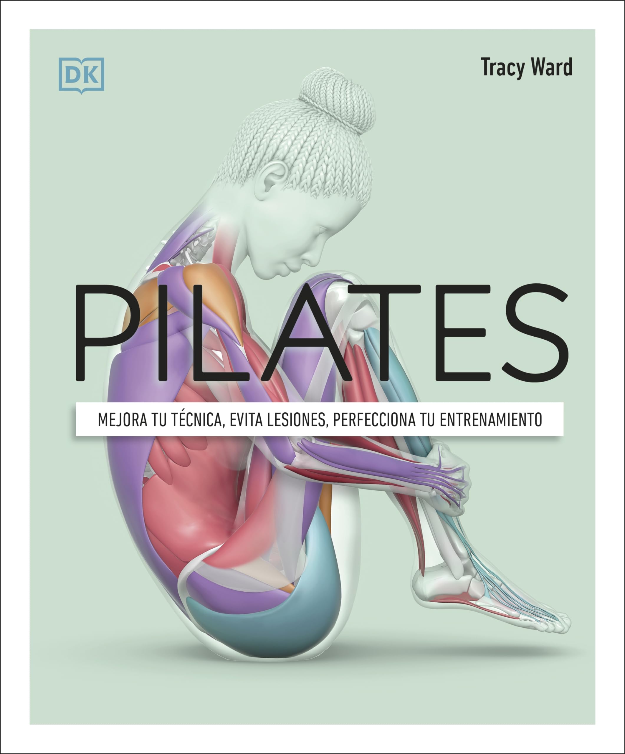 Pilates (Science of Pilates) (DK Science of) (Spanish Edition): Ward ...