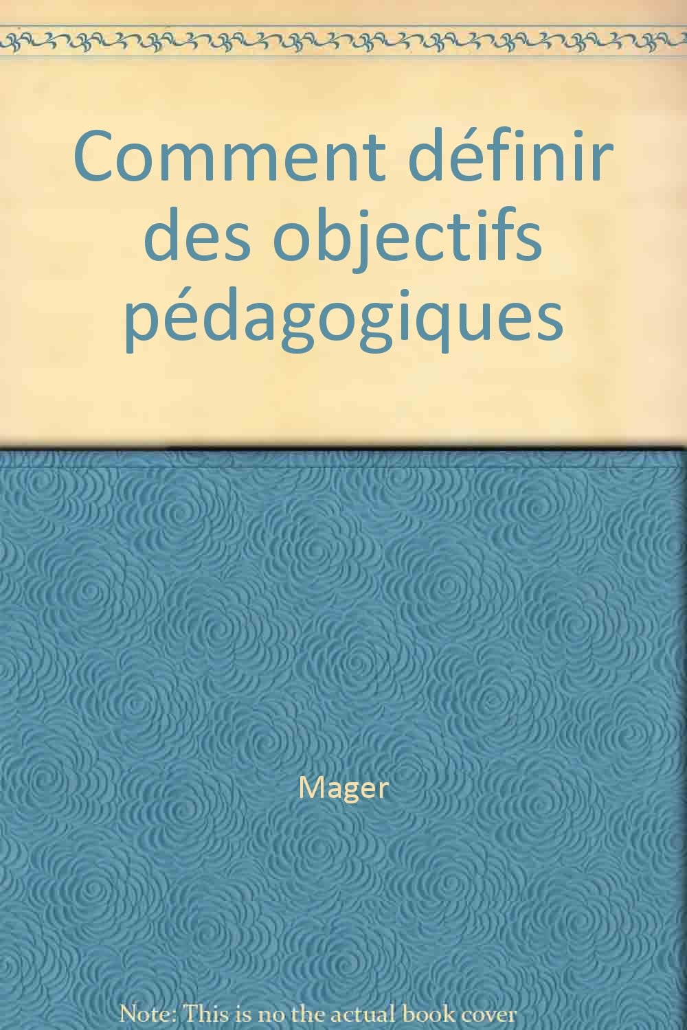 Amazon.com: Comment définir des objectifs pédagogiques: Books