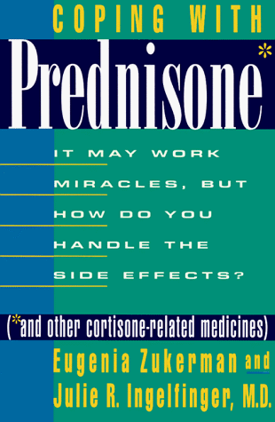 Coping with Prednisone (and Other Cortisone-Related Medicines): It May ...