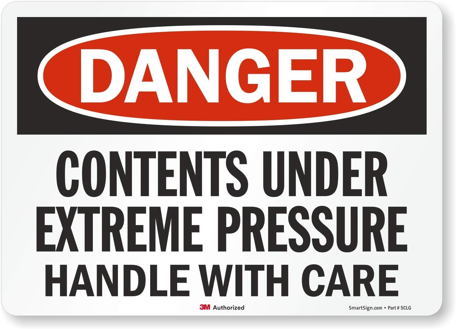 SmartSign"Danger - Contents Under Extreme Pressure, Handle With Care ...