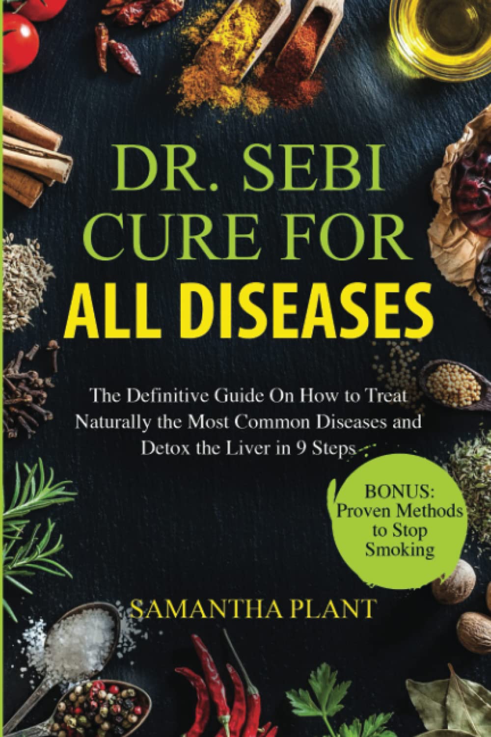 Dr. Sebi Cure for all Diseases: The Definitive Guide On How to Treat ...