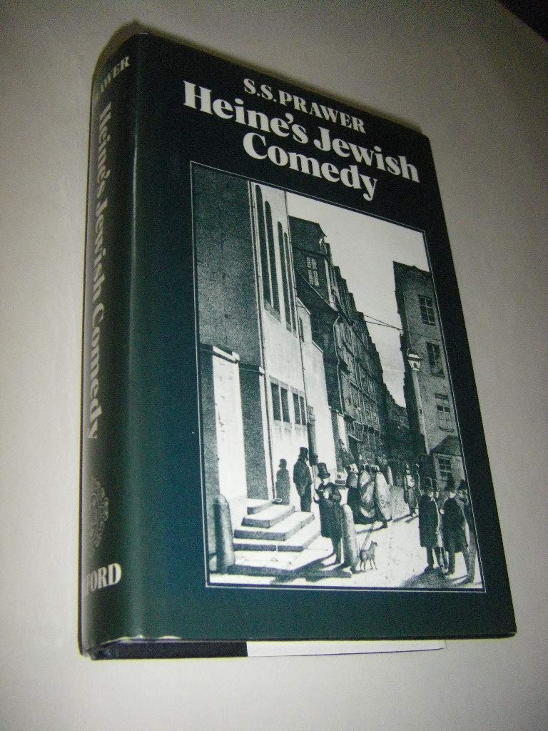 Heine's Jewish Comedy: A Study of His Portraits of Jews and Judaism ...