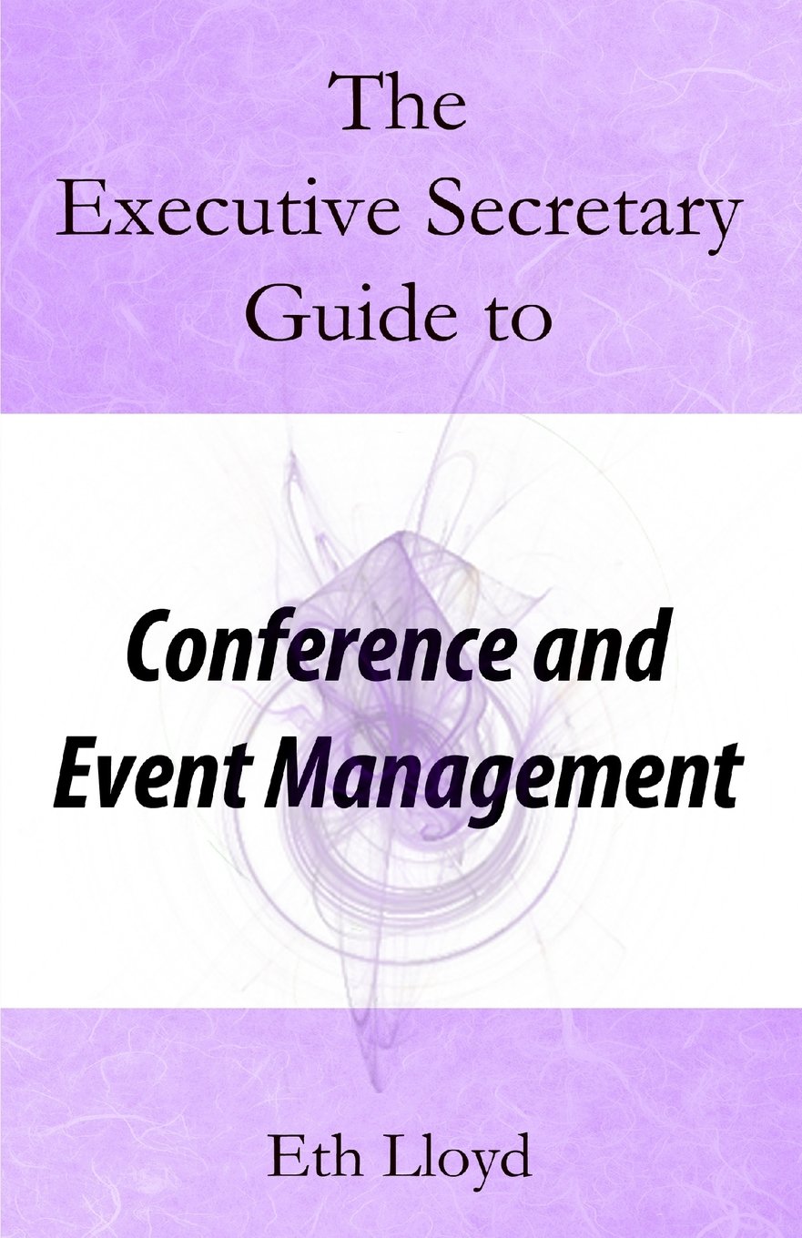 The Executive Secretary Guide to Conference and Event Management (The ...