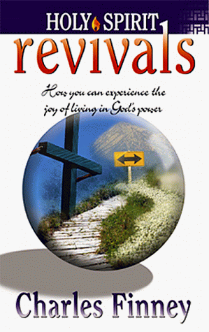 Holy Spirit Revivals: Charles Finney: 9780883685655: Amazon.com: Books