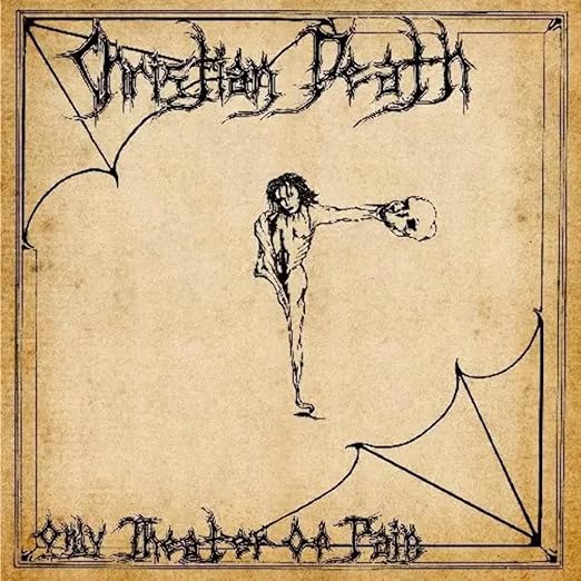 CHRISTIAN DEATH - Only Theatre of Pain [Vinyl] - Amazon.com Music