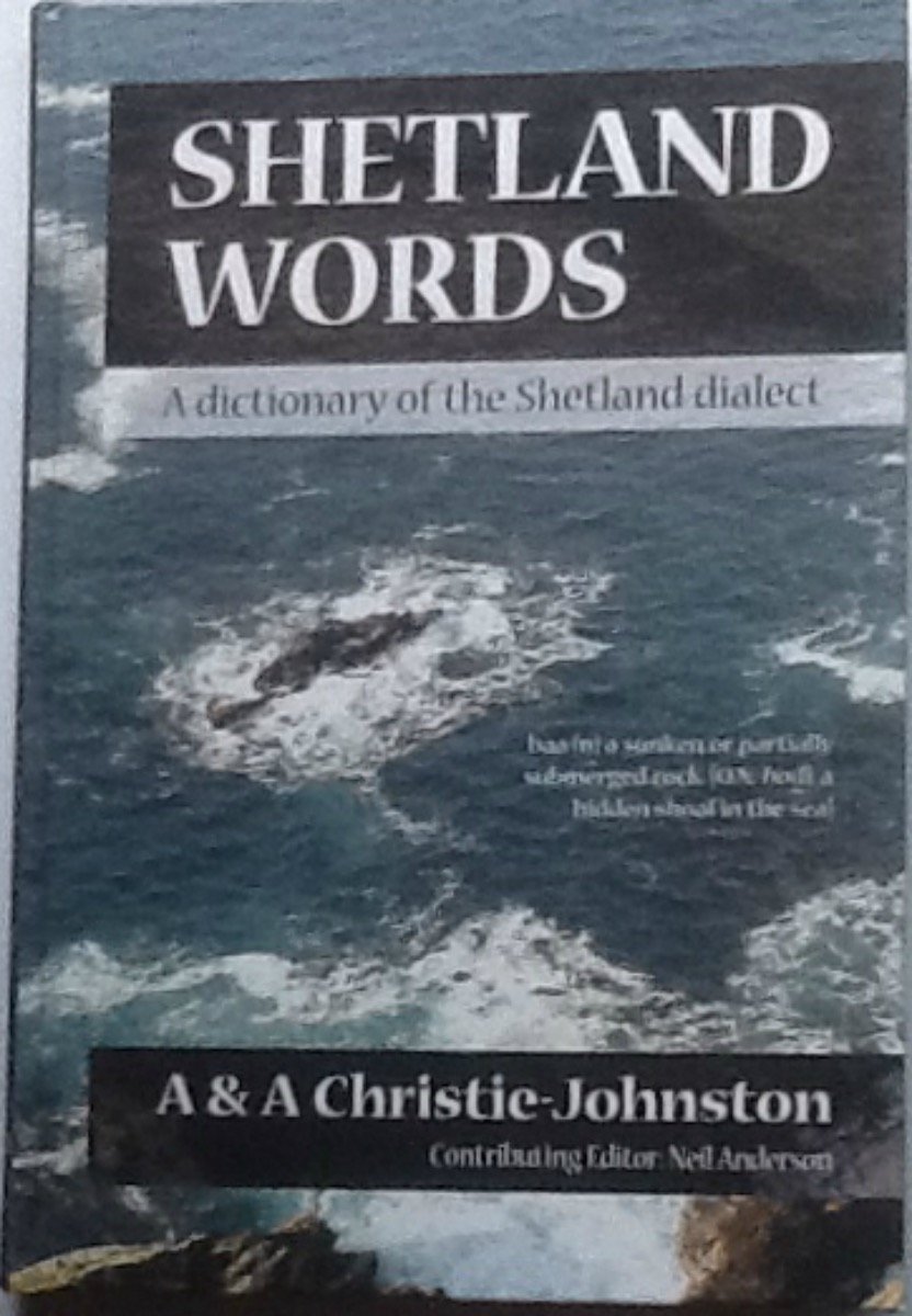 Shetland Words: A Dictionary of the Shetland Dialect : Christie ...