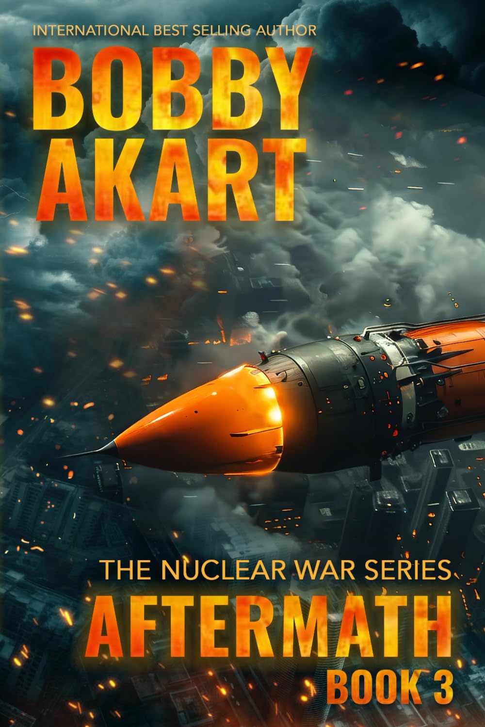 Aftermath 3: A Nuclear War Survival Thriller: Akart, Bobby ...