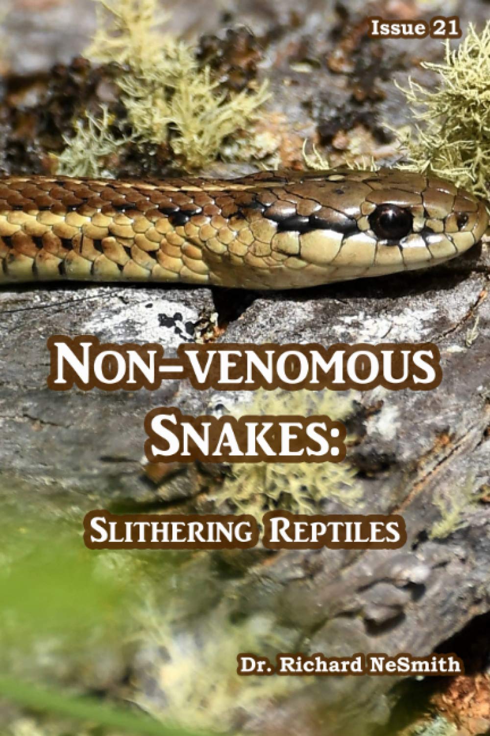 Non-venomous Snakes: Slithering Reptiles (Love of Nature): NeSmith, Dr ...