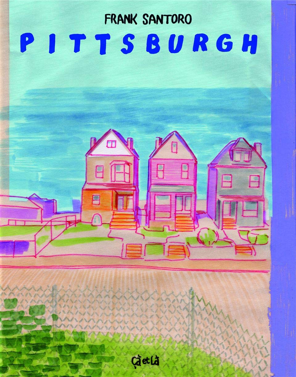 Amazon.com: Pittsburgh: 9782369902522: Santoro, Frank: Books