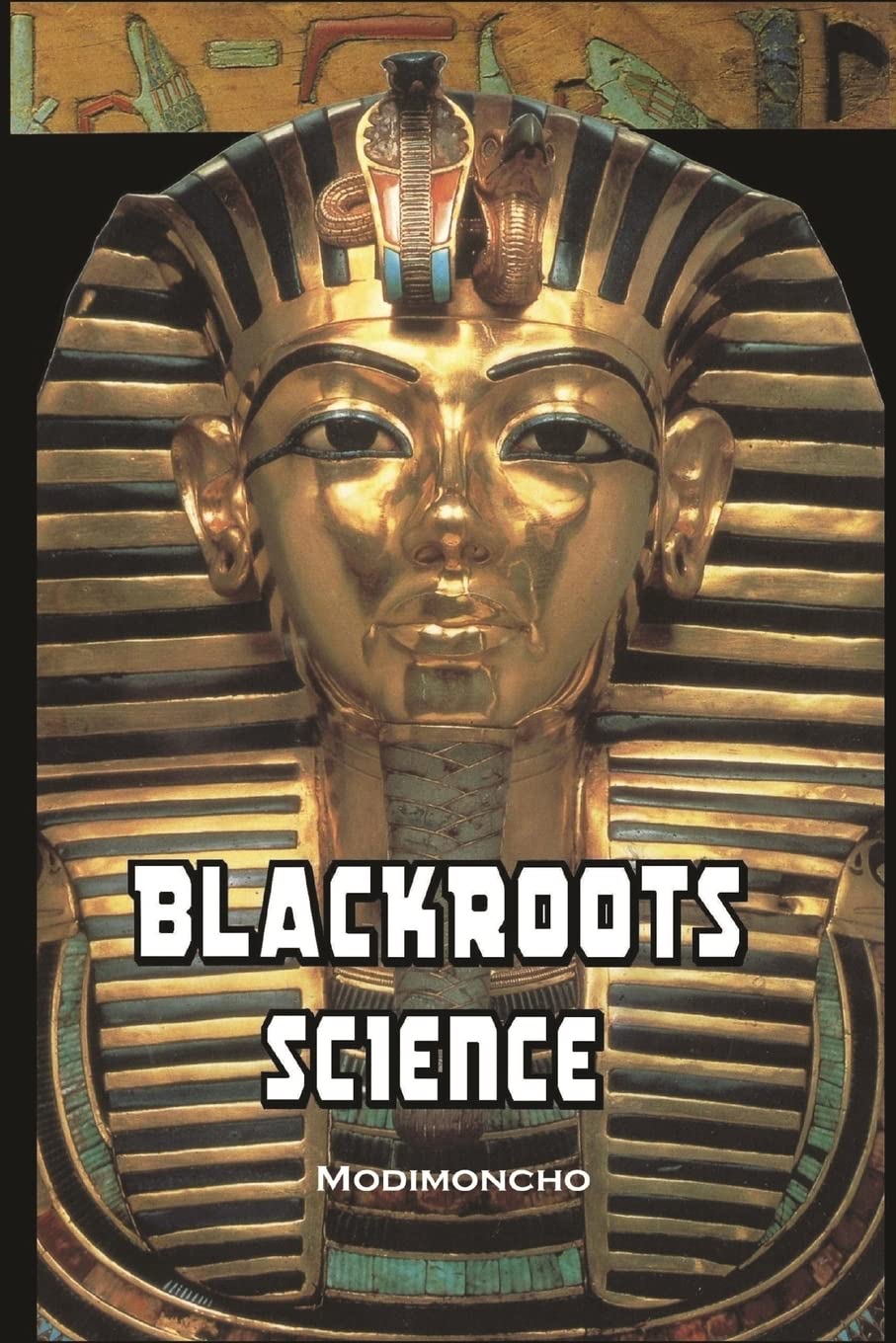 Blackroots Science: Modimoncho: 9781505228632: Amazon.com: Books