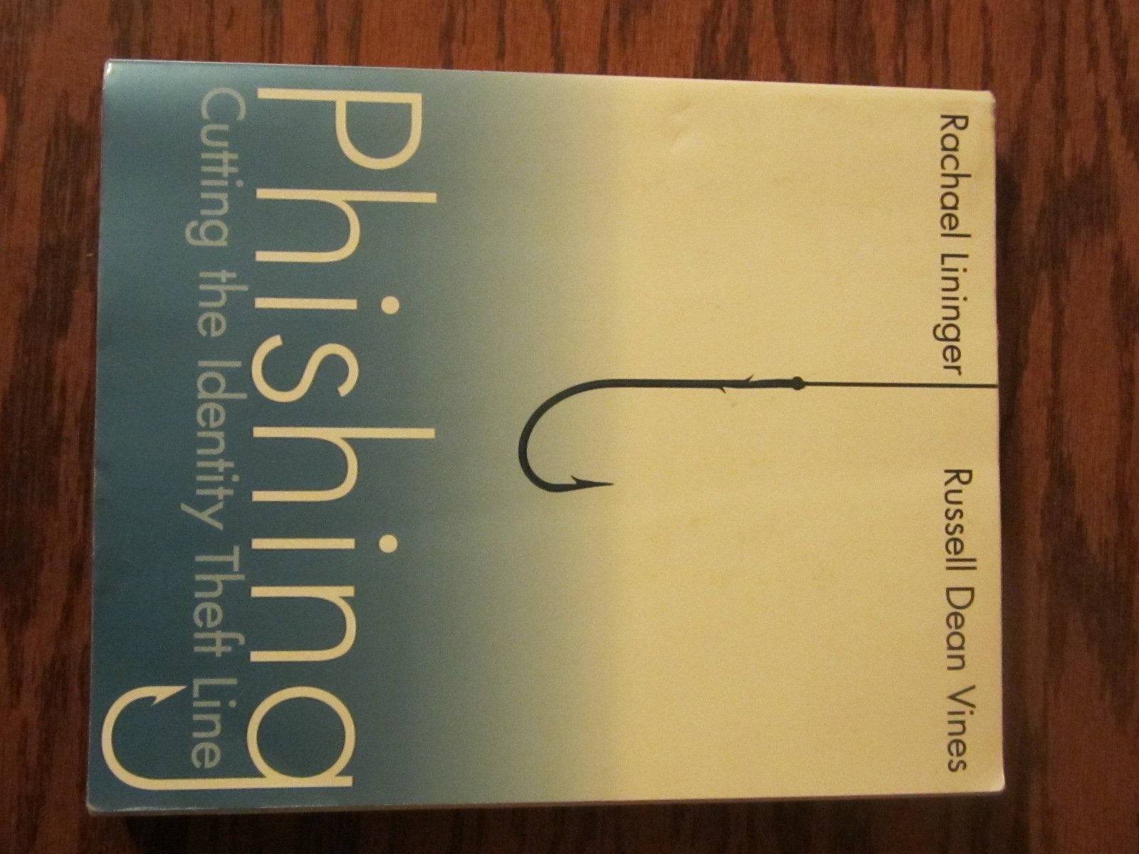 Phishing: Cutting the Identity Theft Line: 9780764584985: Computer ...