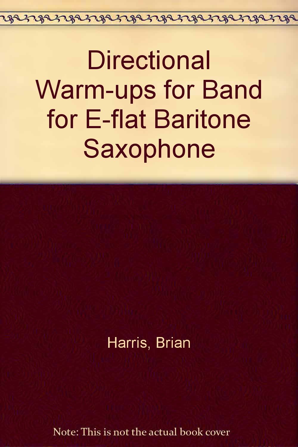 Amazon.com: Directional Warm-Ups for Band: E-flat Baritone Saxophone ...
