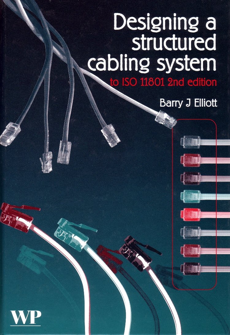Designing a Structured Cabling System to ISO 11801: Cross-Referenced to ...