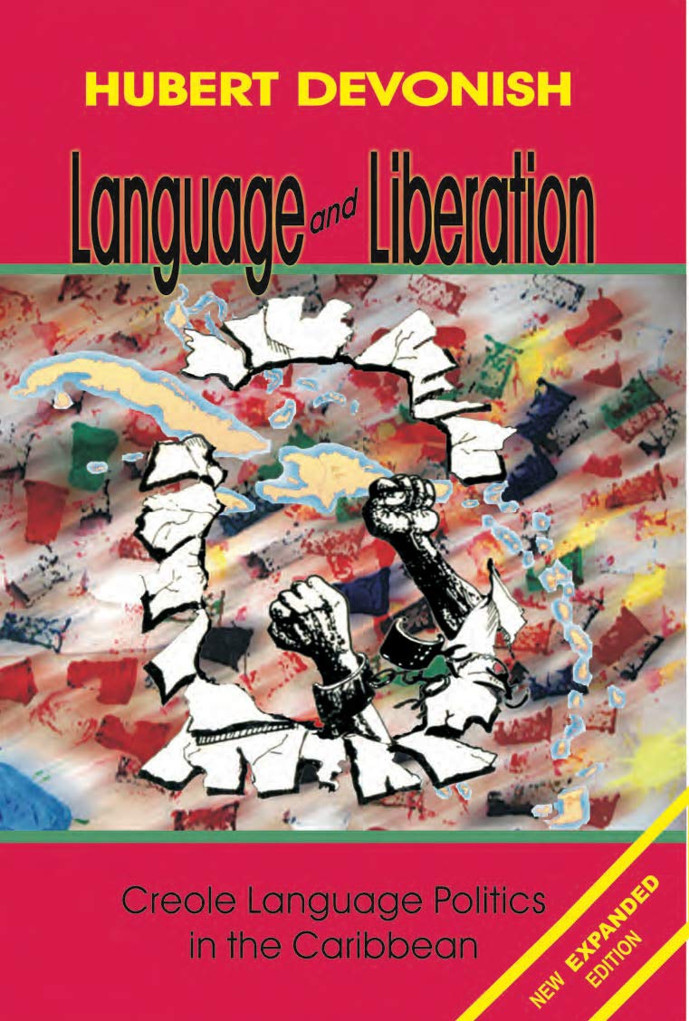 Language and Liberation: Creole Language Politics in the Caribbean ...