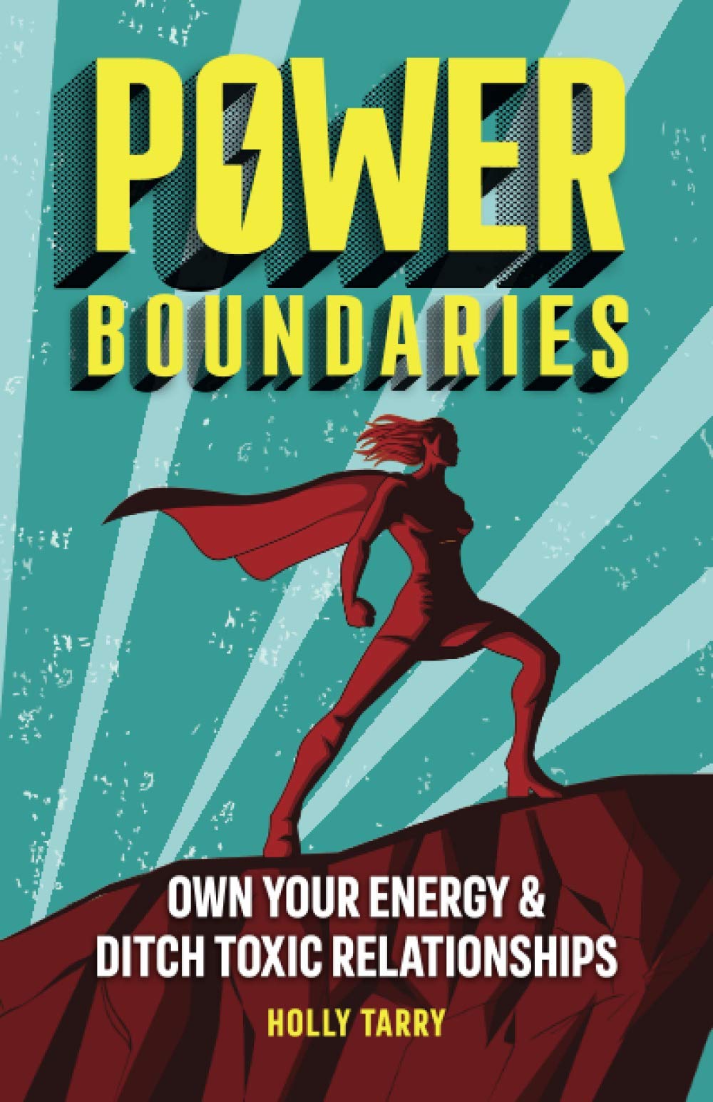 Power Boundaries: Own Your Energy & Ditch Toxic Relationships: Tarry ...