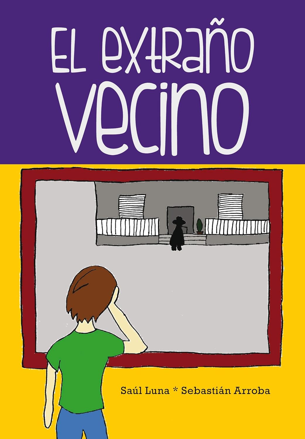 El extraño vecino (Spanish Edition) eBook : Luna, Saúl, Arroba ...