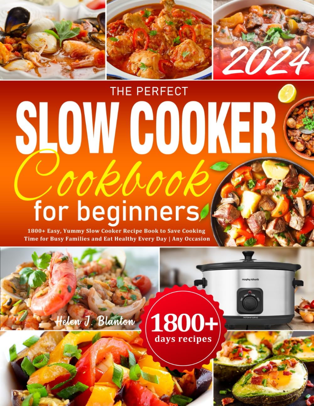 The Perfect Slow Cooker Cookbook For Beginners 1800 Easy Yummy Slow The Perfect Slow Cooker Cookbook For Beginners 1800 Easy Yummy Slow