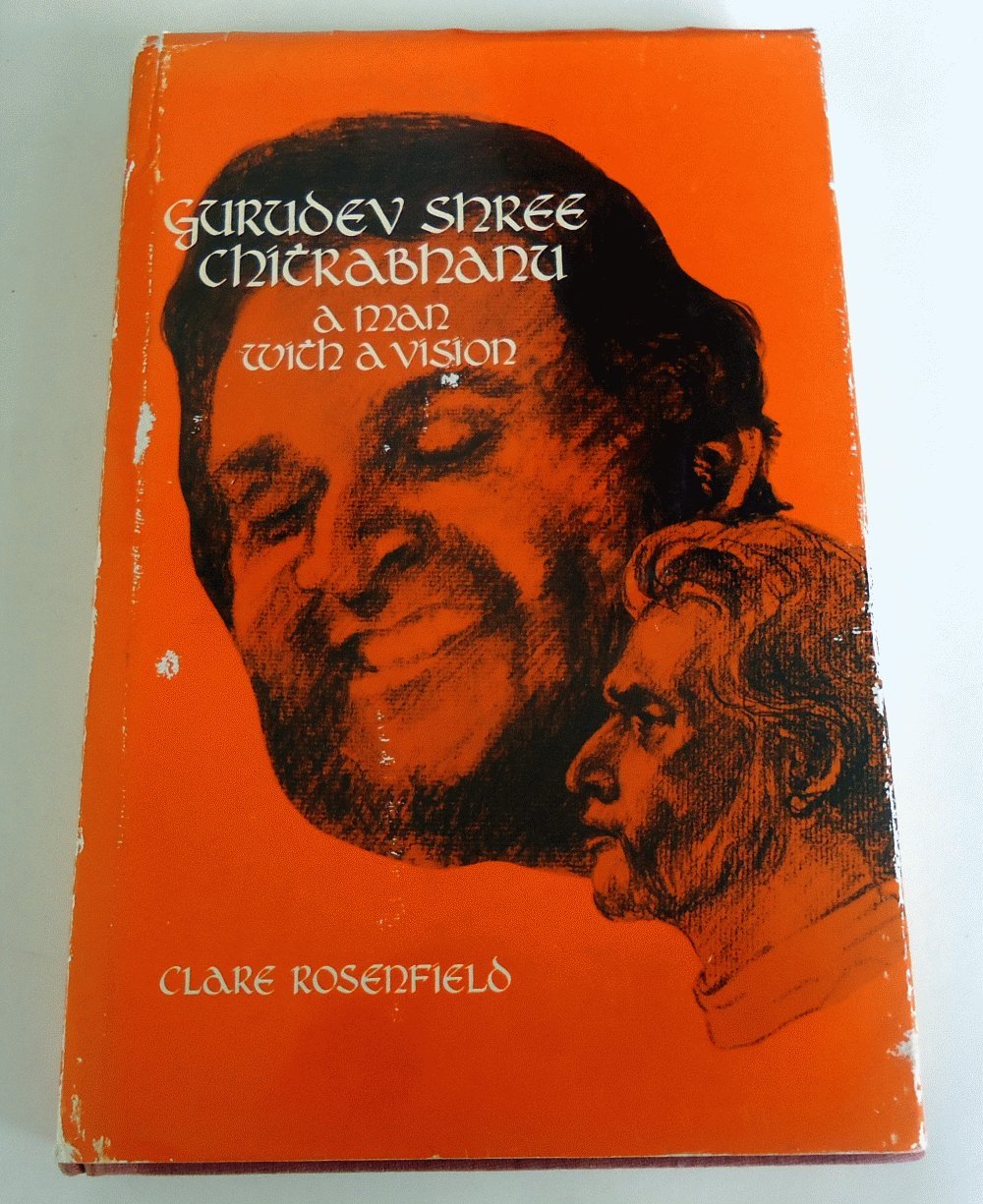 Gurudev Shree Chitrabhanu: A man with a vision: Rosenfield, Clare ...