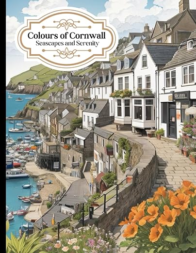Colours of Cornwall - Seascapes and Serenity: A4 Colouring Book, 120 ...