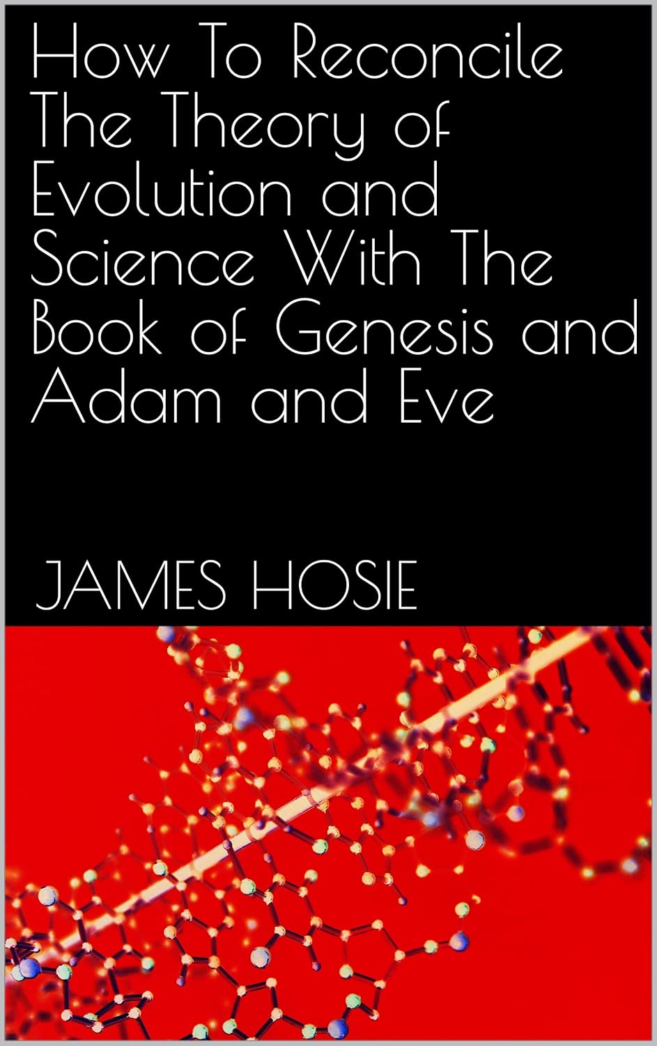 How To Reconcile The Theory of Evolution and Science With The Book of Genesis and Adam and Eve ...