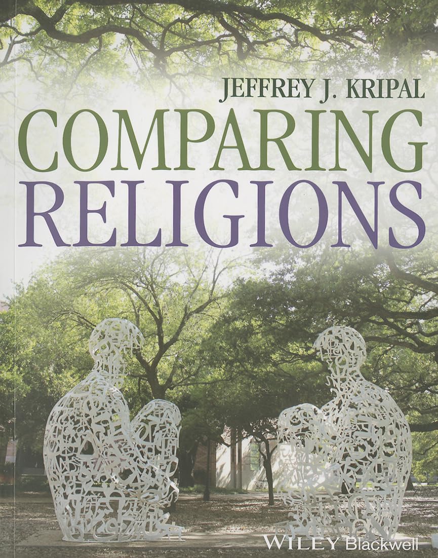 Comparing Religions: Jeffrey J. Kripal, Andrea R. Jain, Erin Prophet ...