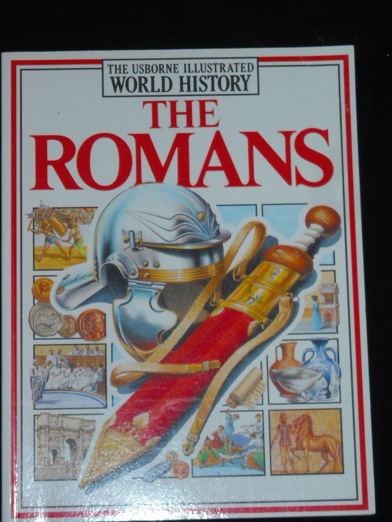 The Romans: Usborne Illustrated World History: Graham Tingay, Anthony ...