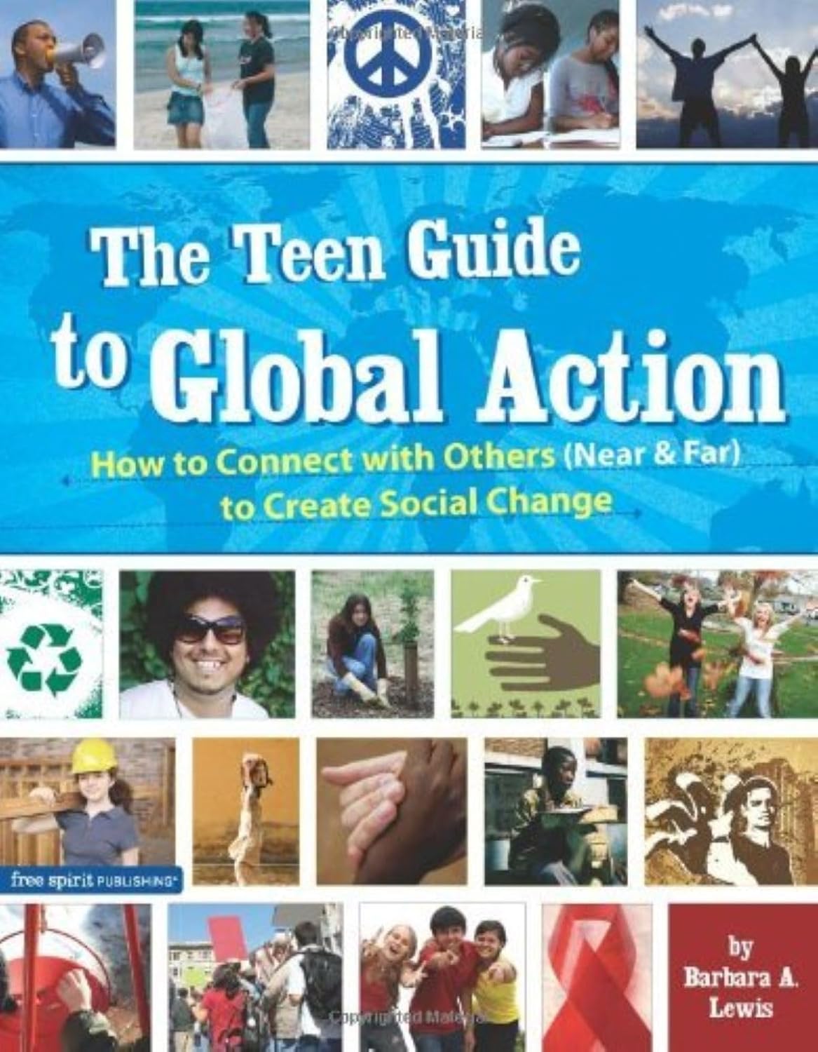 The Teen Guide to Global Action: How to Connect With Others (Near & Far ...