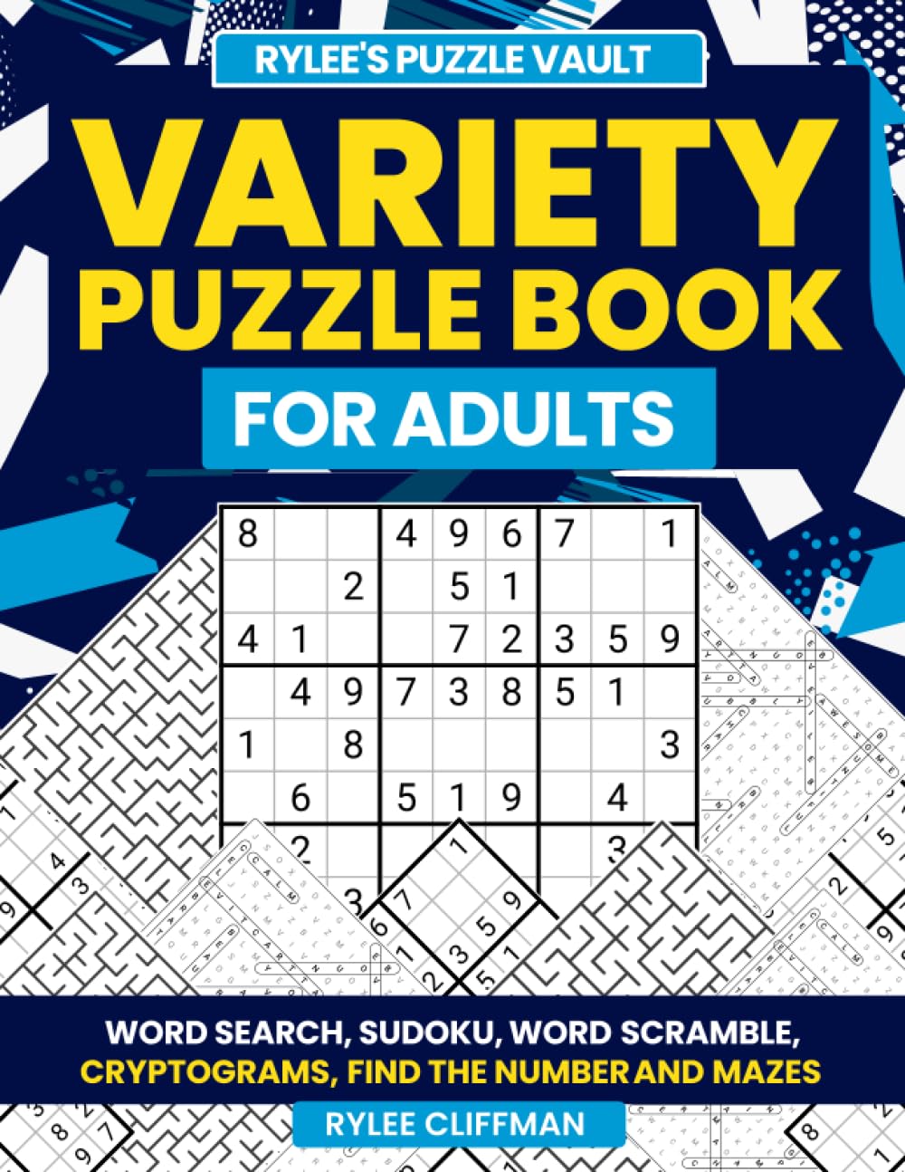Rylee's Variety Puzzle Book For Adults: Have Fun With This 100+ Mixed Puzzles Activity Book For ...