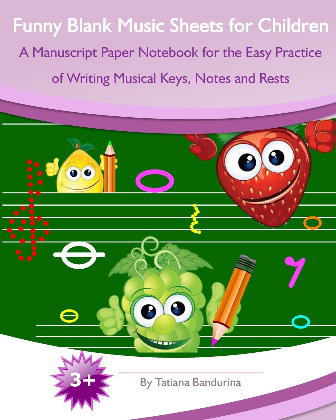 Funny Blank Music Sheets for Children: A Manuscript Paper Notebook for ...