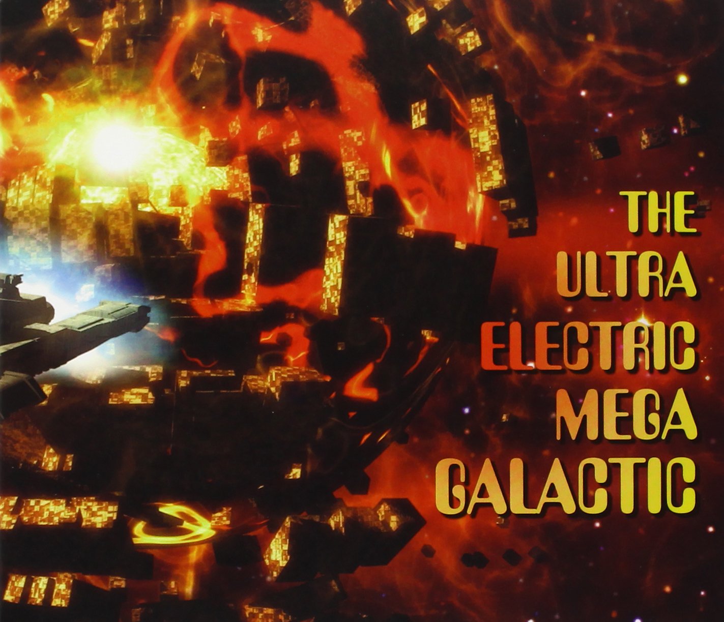 Ultra Electric Mega Galactic, Collyn McCoy, Rick Ferrante, Ed Mundell ...