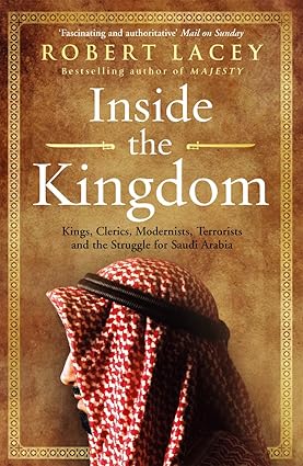 Inside the Kingdom eBook : Lacey, Robert: Amazon.co.uk: Books