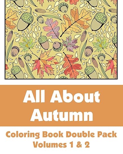 All About Autumn Coloring Book Double Pack (Volumes 1 & 2) (Art-Filled ...
