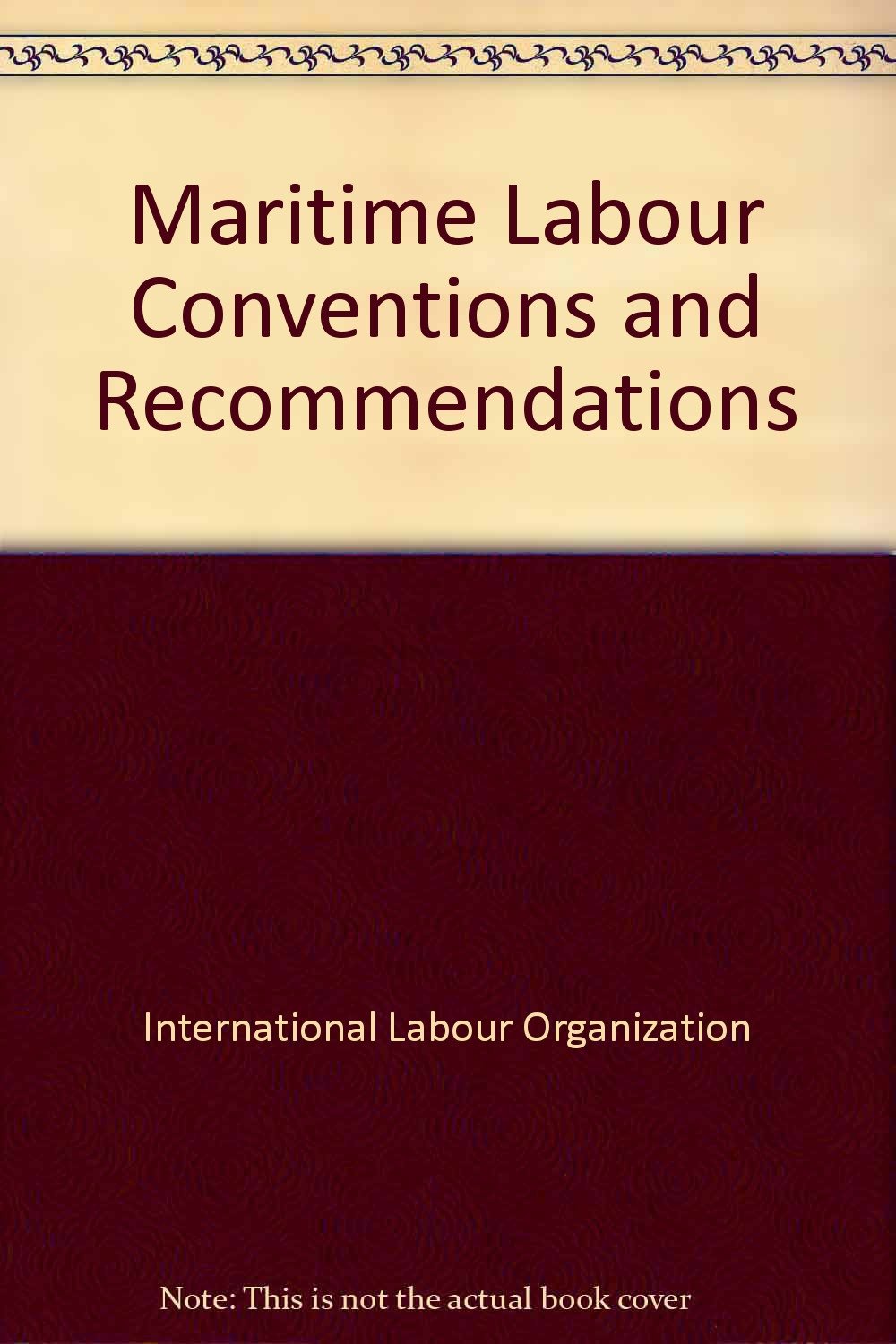 Maritime Labour Conventions and Recommendations (including standards ...