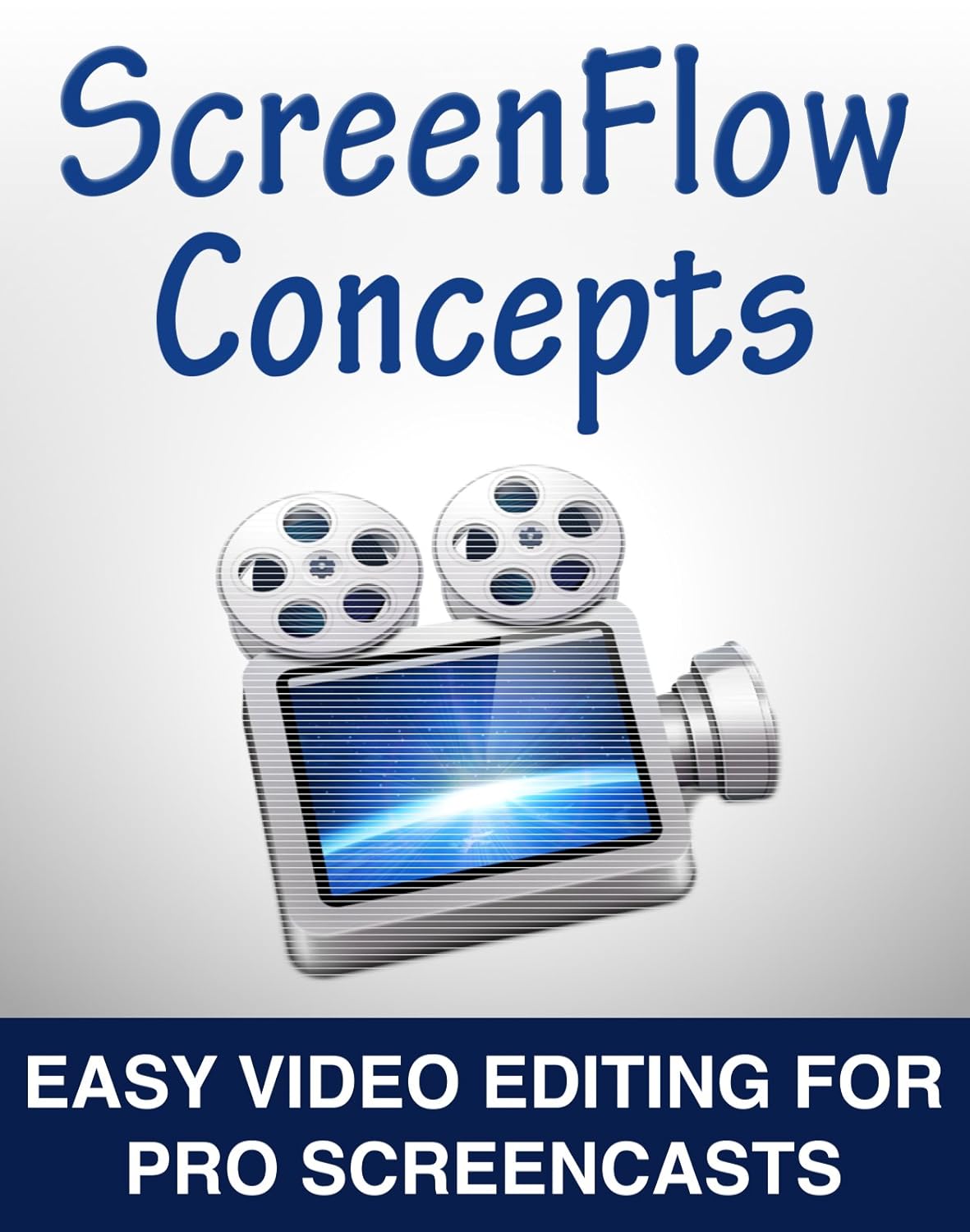 Amazon.com: ScreenFlow Concepts: Easy Video Editing for Pro Screencasts ...