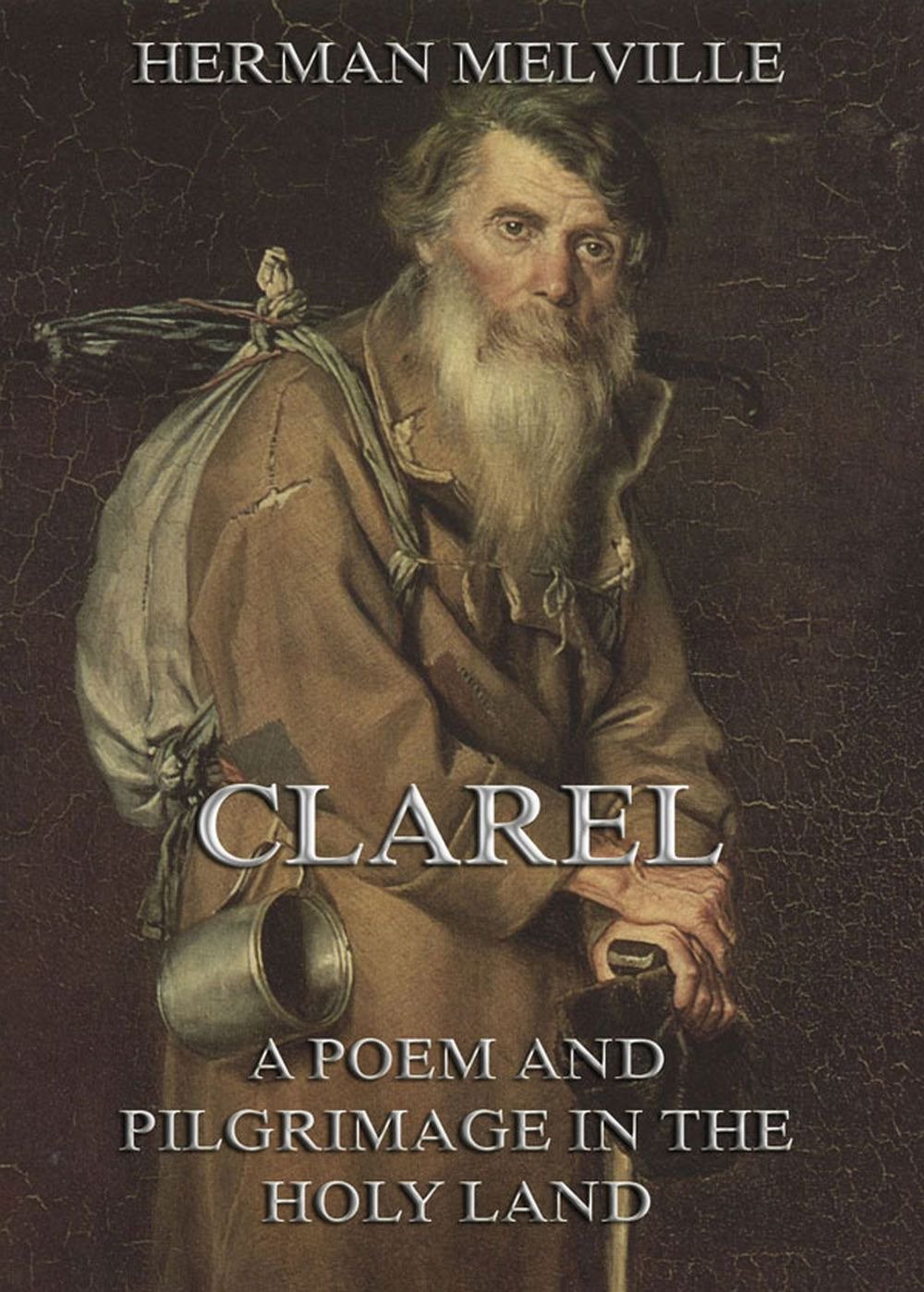 Amazon.com: Clarel: A Poem and Pilgrimage in the Holy Land eBook ...