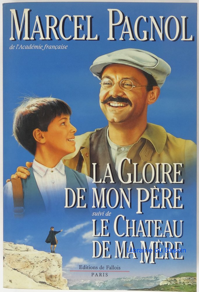 La Gloire de mon père - Le Château de ma mère (FALL.LITT. 1AN): Marcel ...