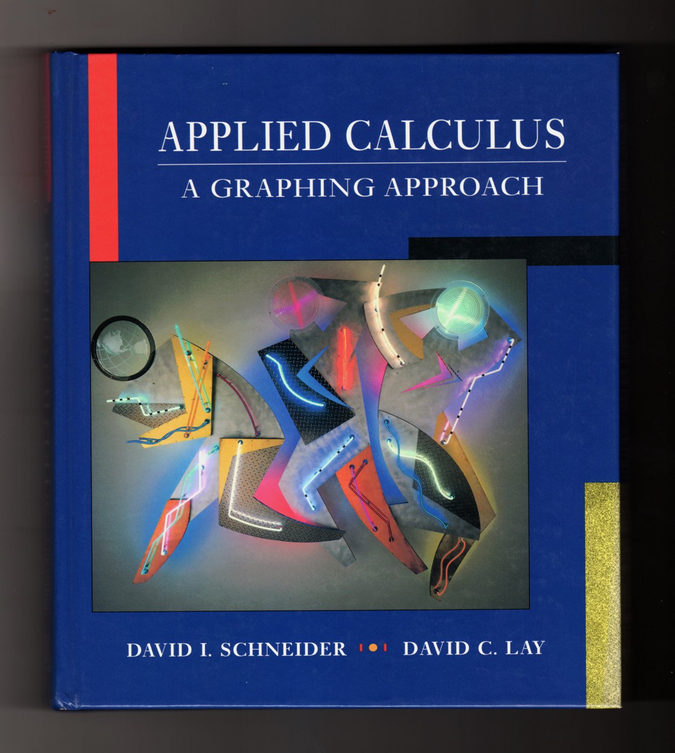 Applied Calculus: A Graphing Approach: Schneider, David I., Lay, David ...