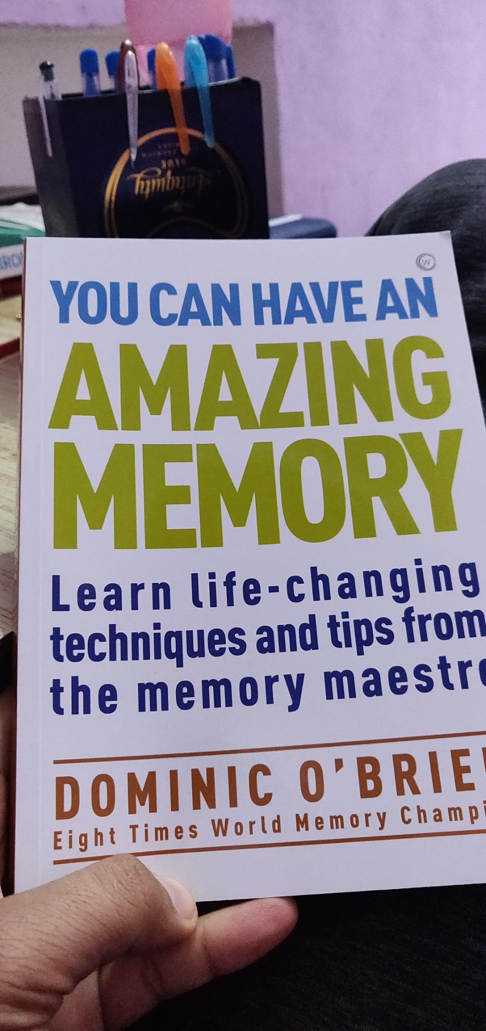 You Can Have an Amazing Memory: Learn Life-Changing Techniques and Tips ...