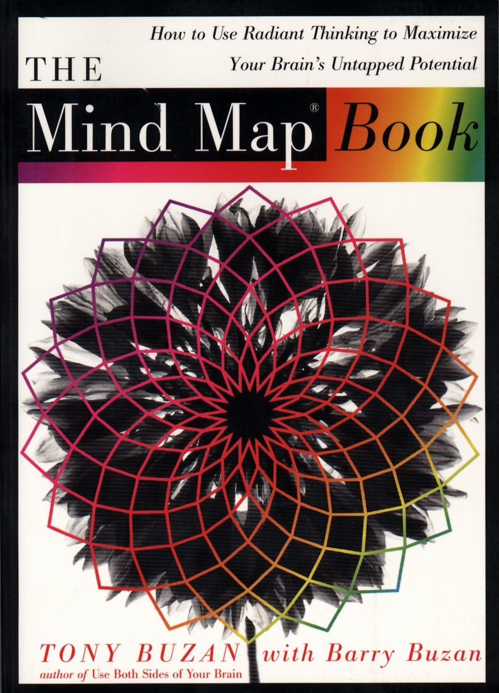 The Mind Map Book: How to Use Radiant Thinking to Maximize Your Brain's ...