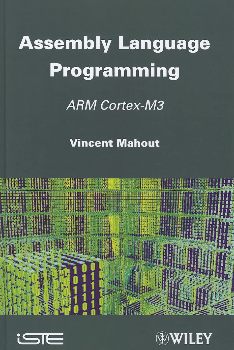 Assembly Language Programming: ARM Cortex-M3: Mahout, Vincent ...