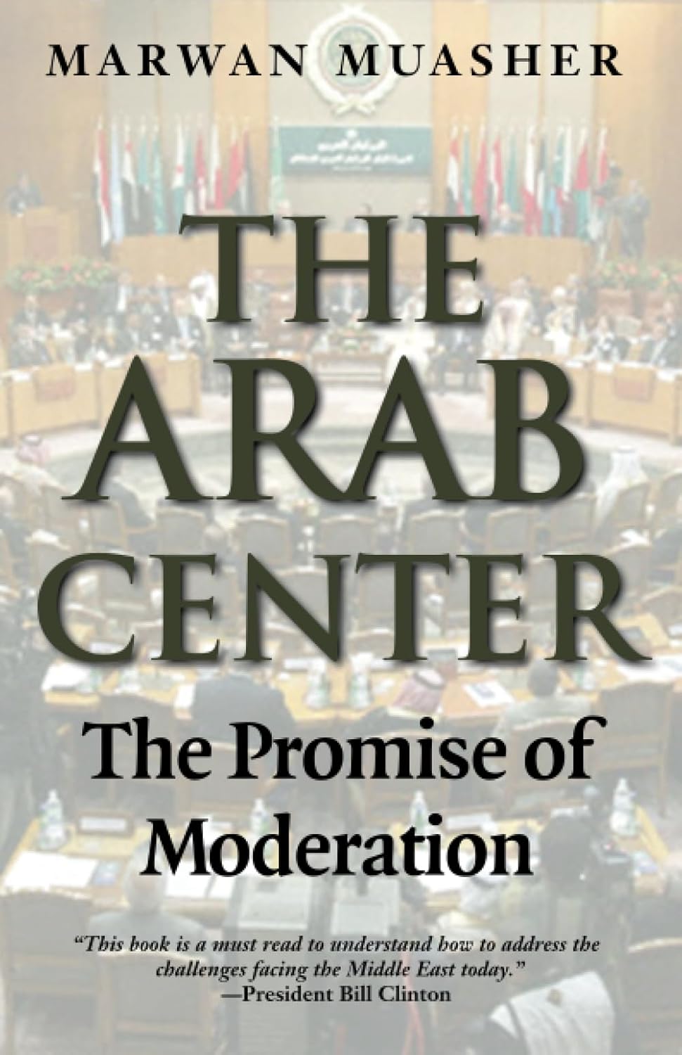 Arab Center: The Promise of Moderation: Muasher, Marwan: 9780300151145 ...