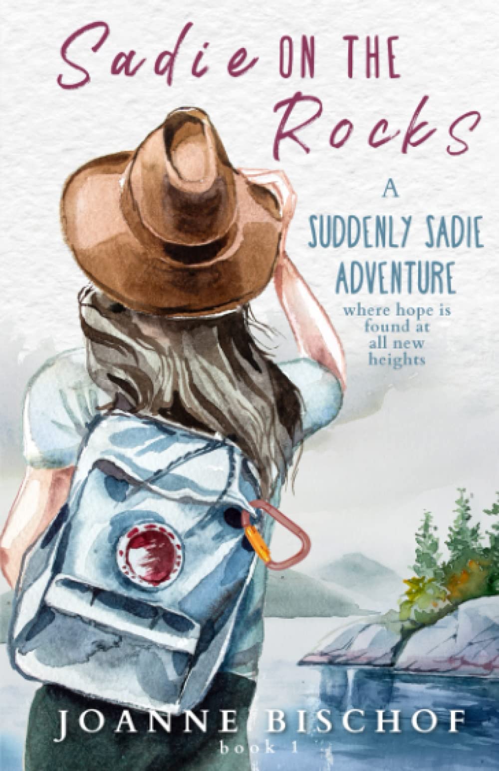 Sadie on the Rocks: A Suddenly Sadie Adventure: Bischof, Joanne ...