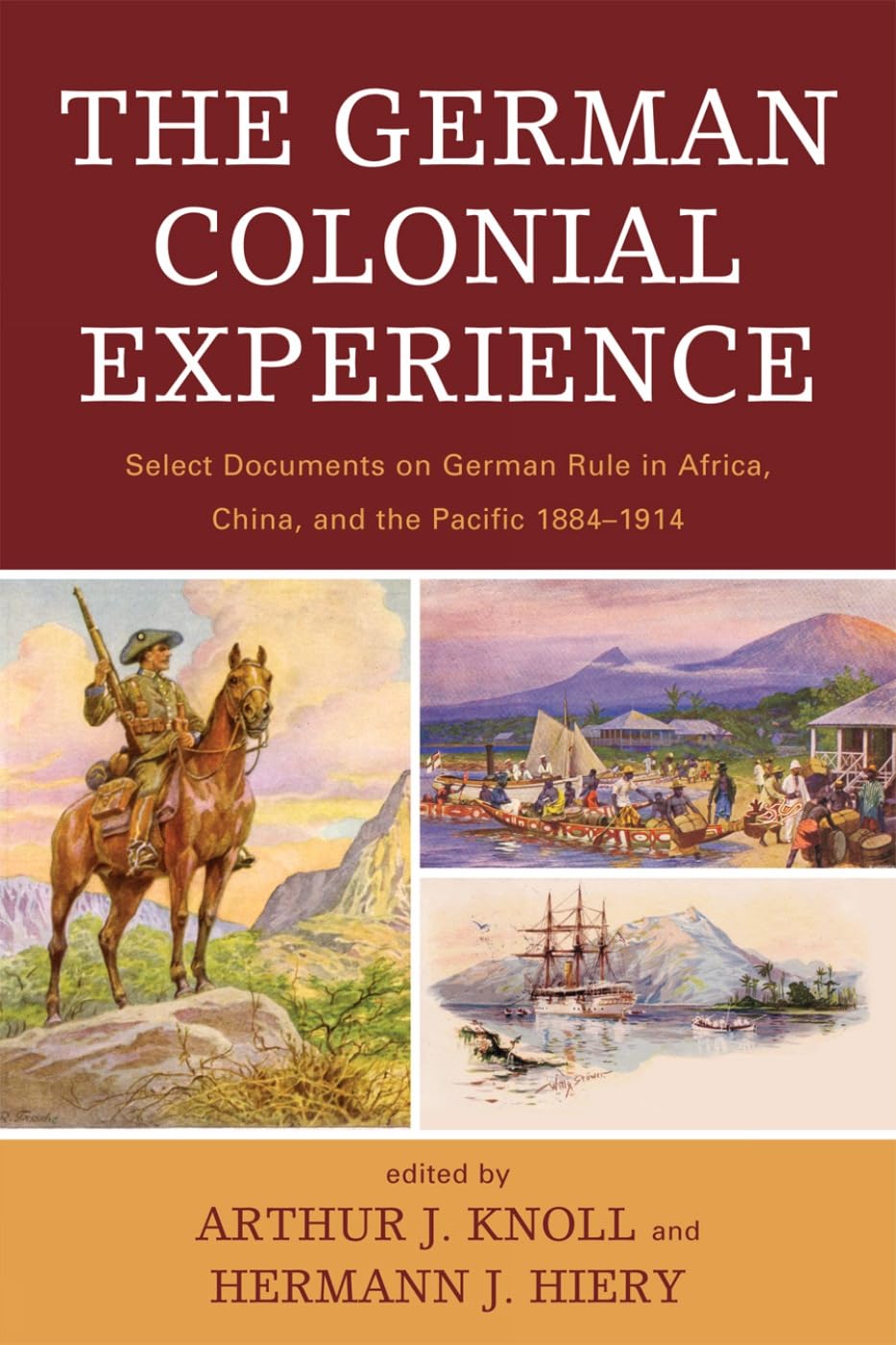 The German Colonial Experience: Select Documents on German Rule in ...