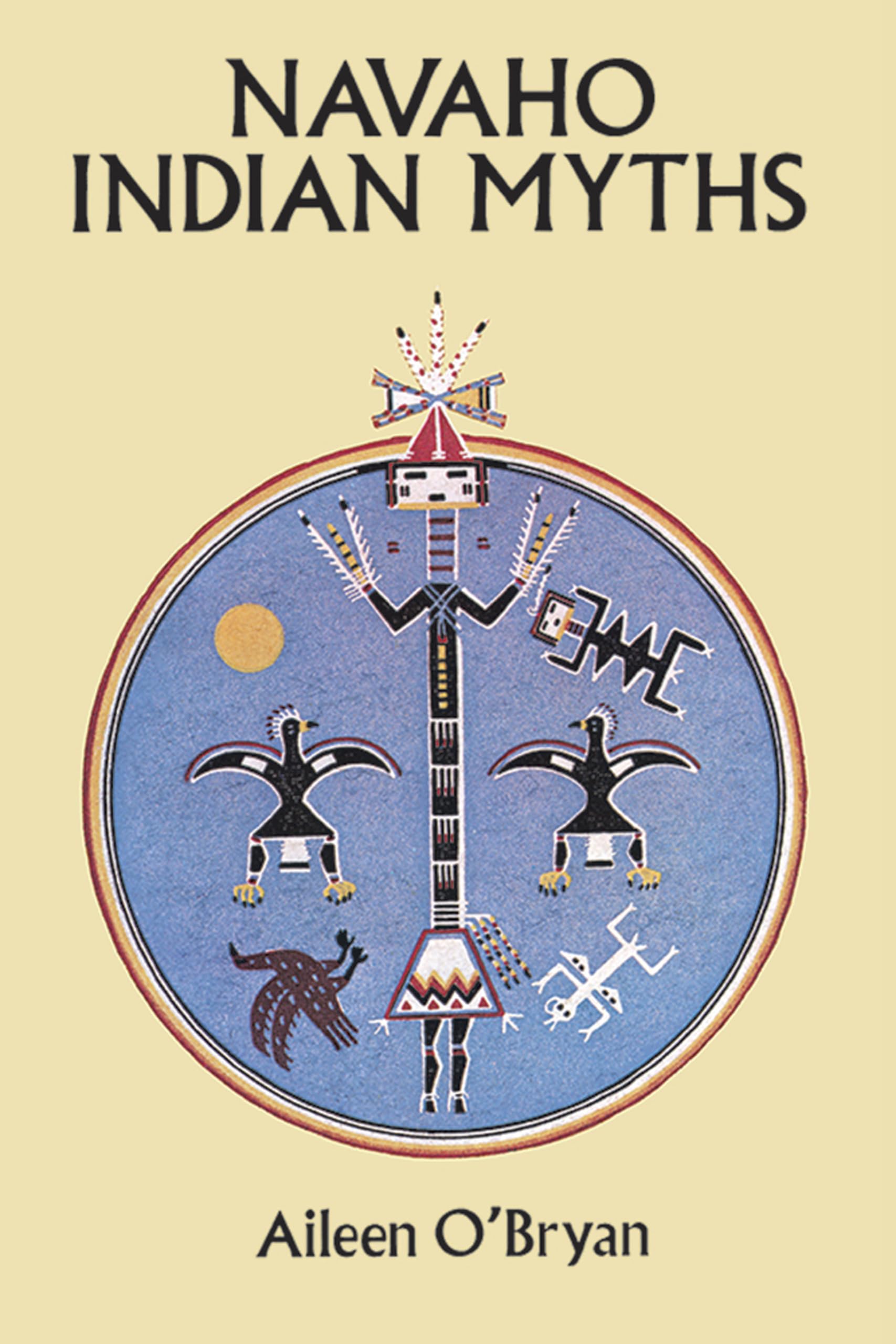 Navaho Indian Myths (Native American): O’Bryan, Aileen: 9780486275925 ...